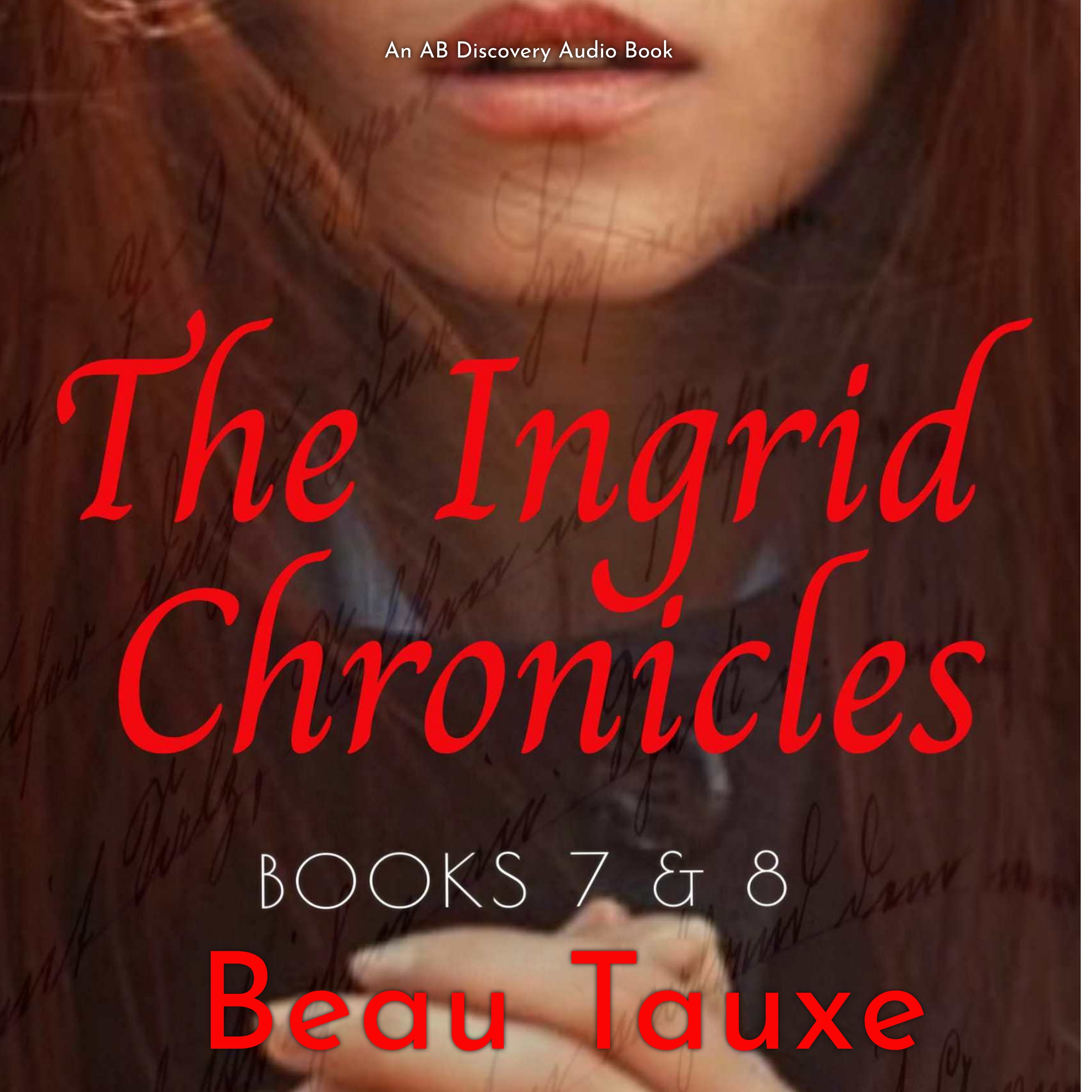 The Ingrid Chronicles Books 7 and 8 – AB Discovery