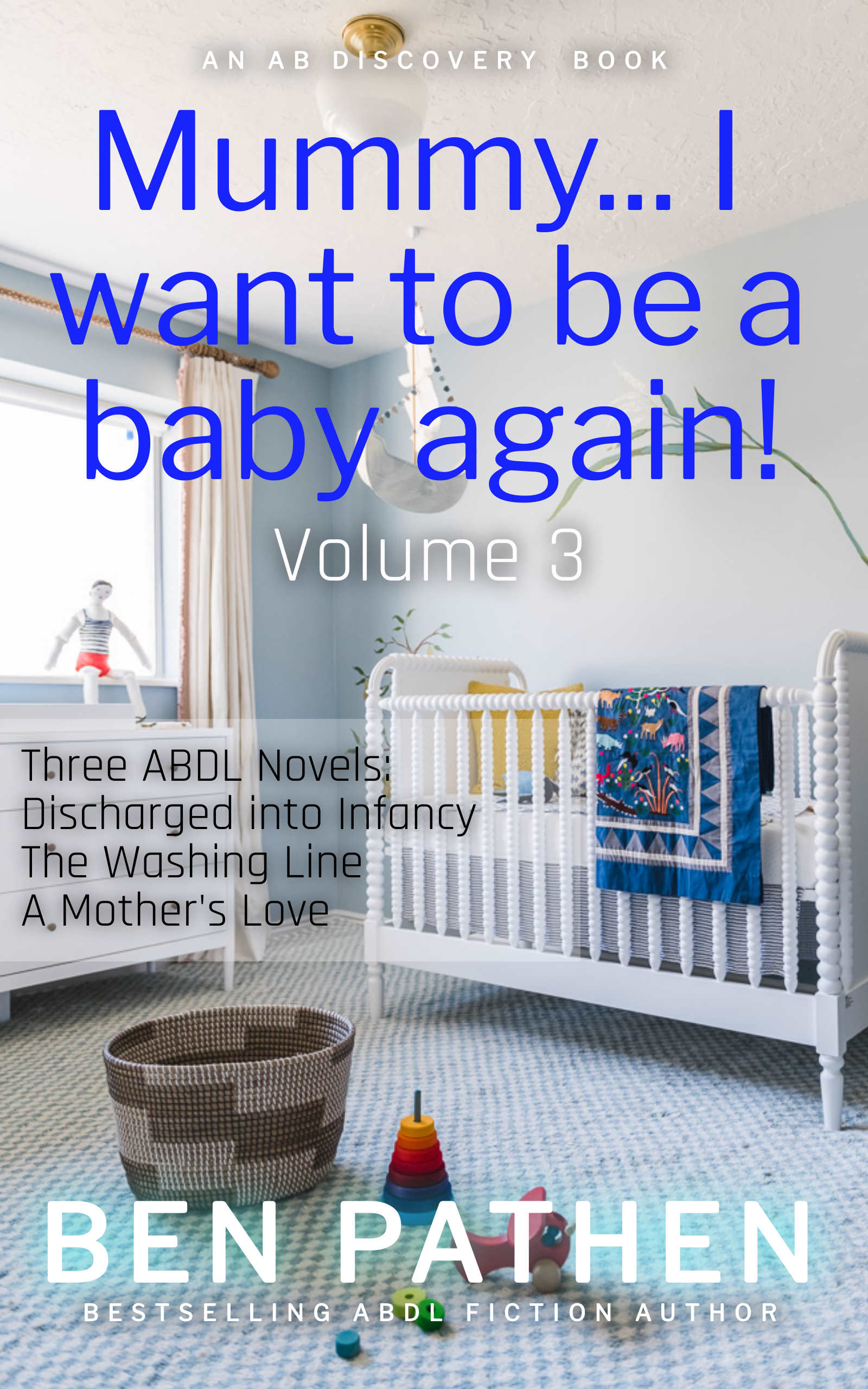 Mummy… I want to be a baby again! Vol 1 – AB Discovery