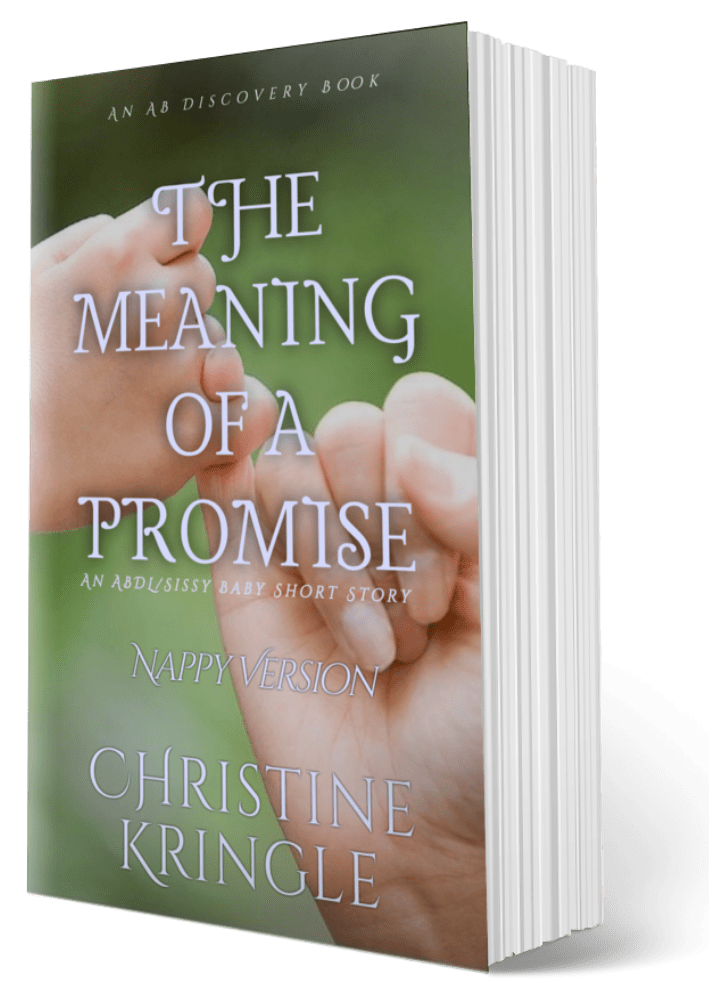 The Meaning Of A Promise: An ABDL/Sissy Baby short story – AB Discovery