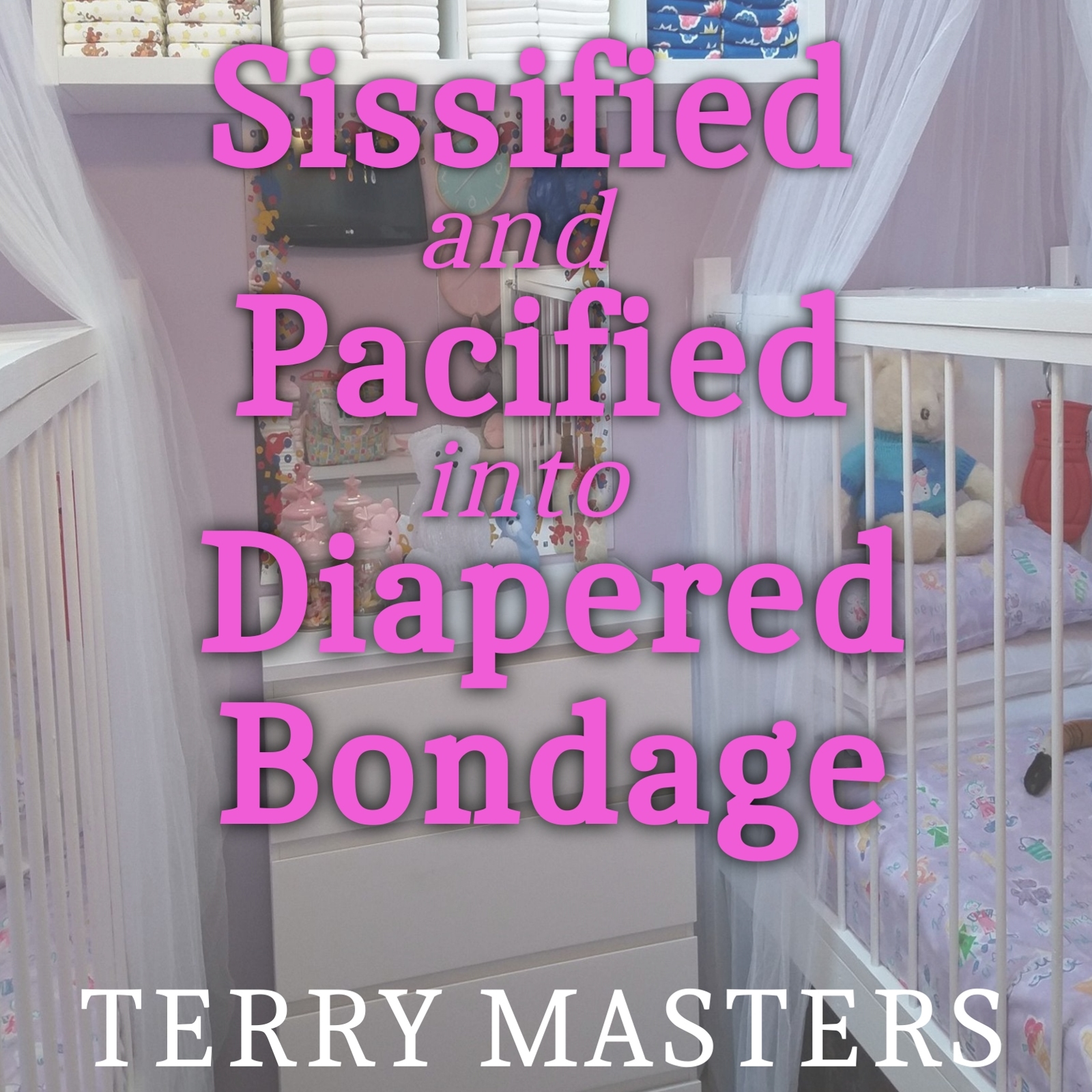 Sissified and Pacified into Diapered Bondage – AB Discovery