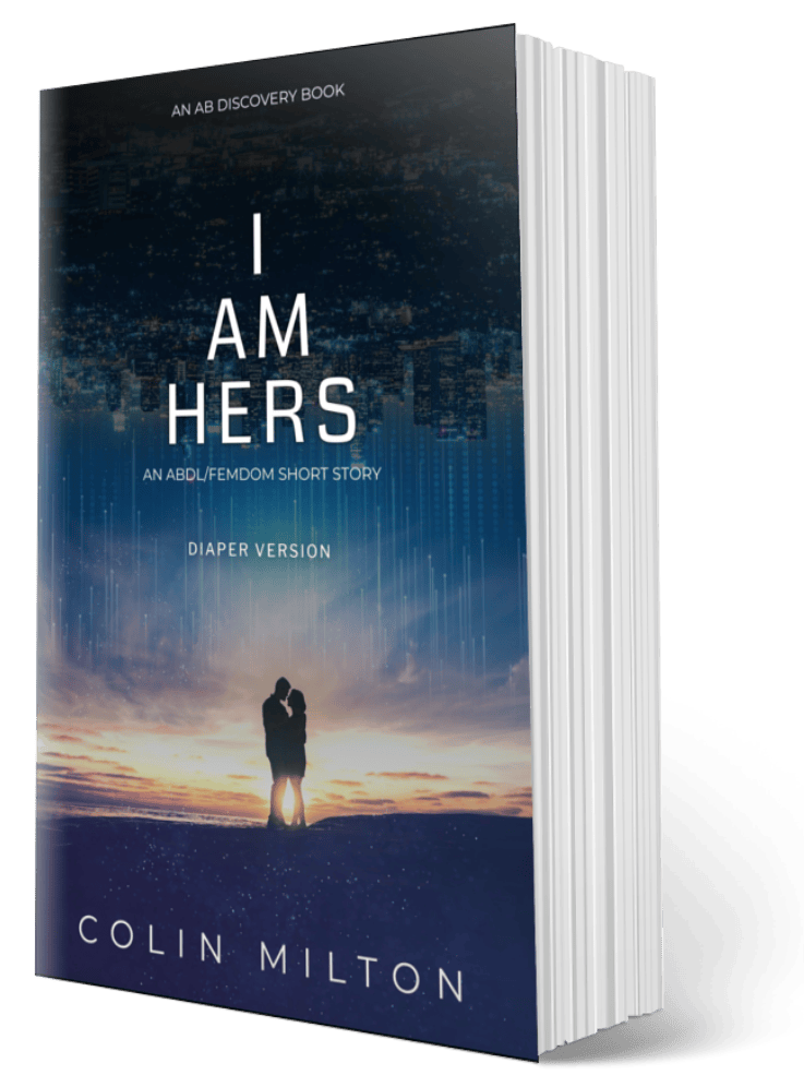 I Am Hers An Abdl Femdom Short Story Ab Discovery